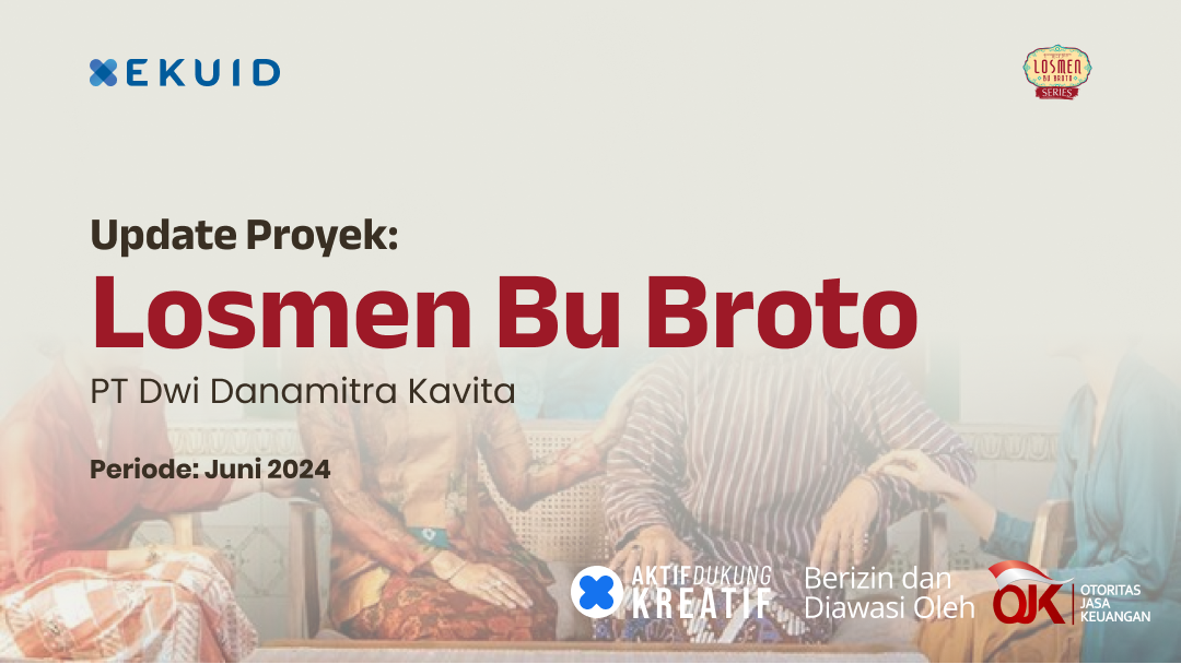 LAPORAN PROYEK EKUID BULAN JUNI 2024: PT DWI DANAMITRA KAVITA (Losmen Bu Broto the Series ...
